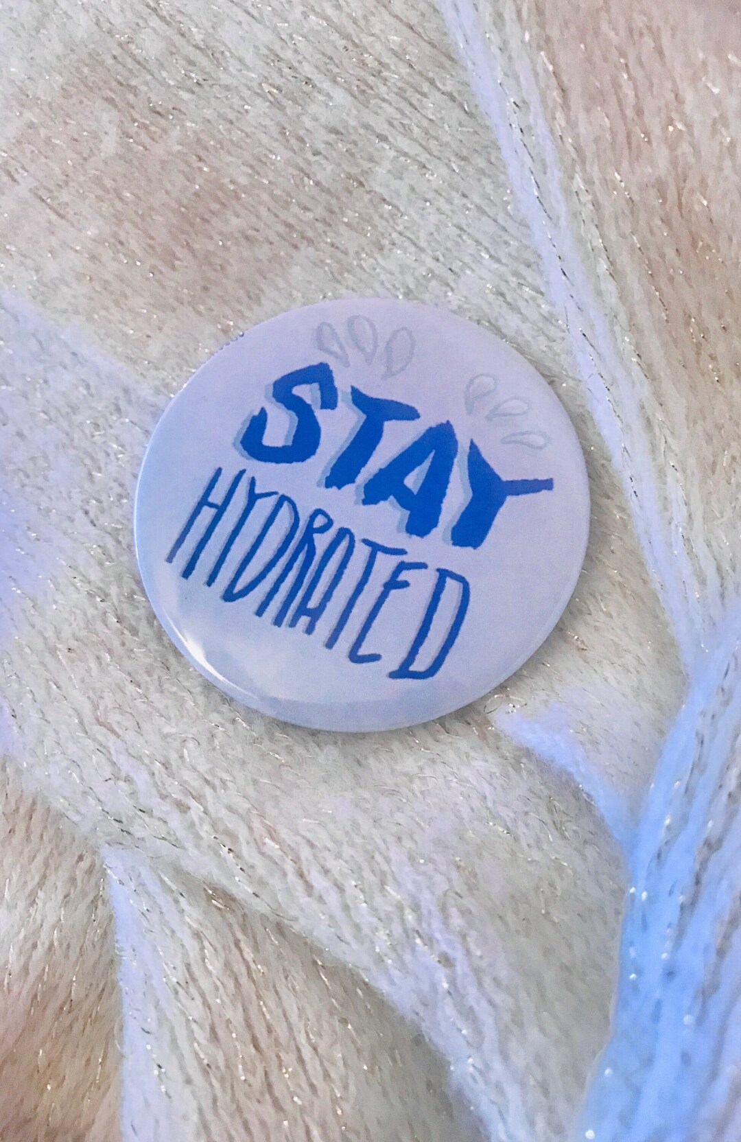STAY HYDRATED Glitter Button - Etsy