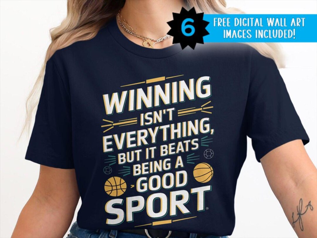 Winning Isn't Everything but It Beats Being A Good Sport T-shirt ...