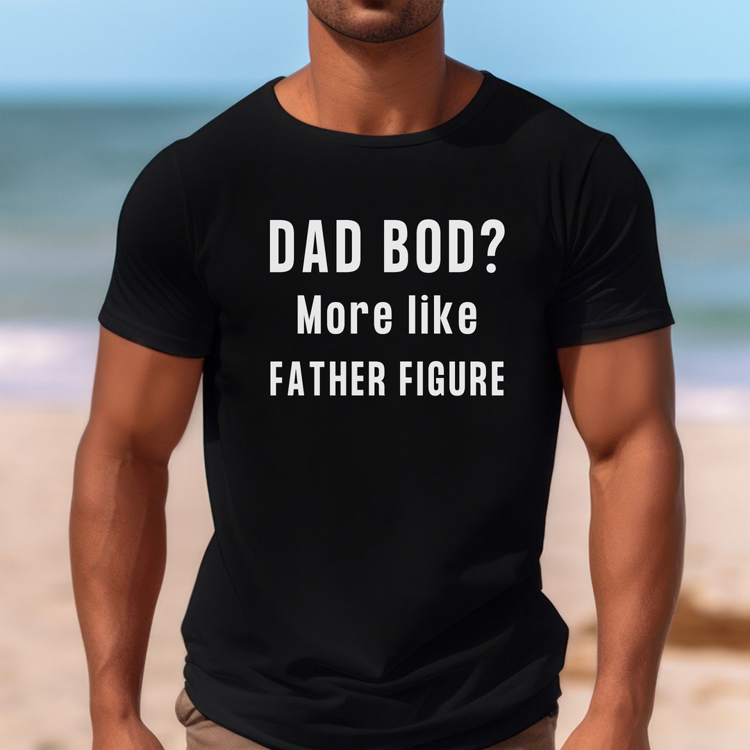 Dad Bod Shirt, Fathers Day Gift Dad Shirt Dad Clothing Dad Apparel ...