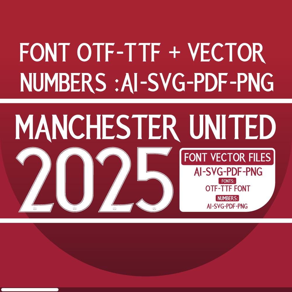 Font Vector Manchester United 2025 Font Ai, Svg, Png, Pdf, Otf, Ttf ...