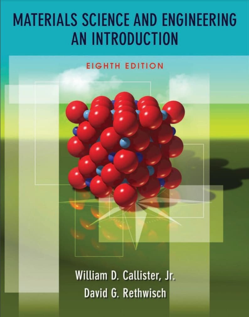 Materials Science and Engineering: an Introduction, 8th Edition ...