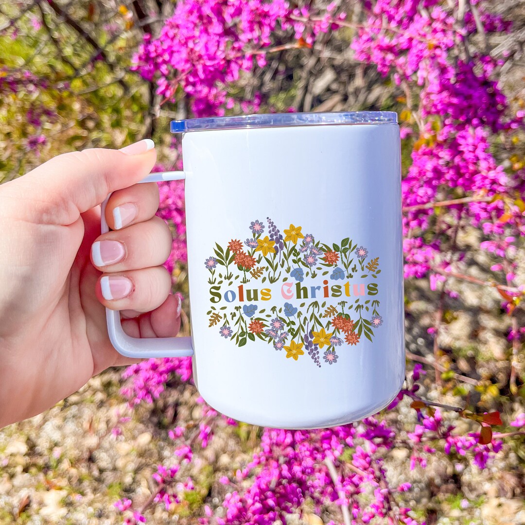 Christian Insulated Coffee Mug, 10oz, Reformed Coffee Mug, Christ Alone ...
