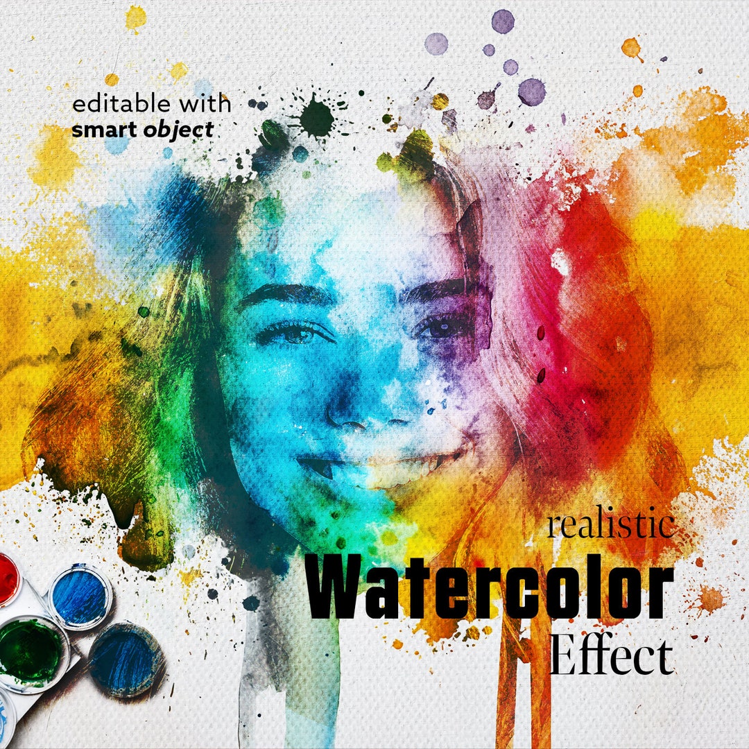 Watercolor Photo Effect / Watercolor Paint Photoshop Effect ...