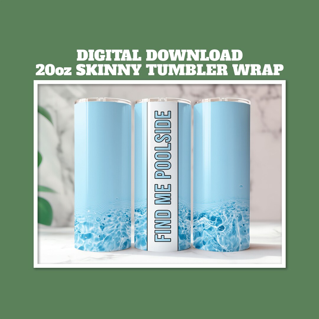 Find Me Poolside Tumbler Wrap, PNG Sublimation Design, Summer Tumbler ...