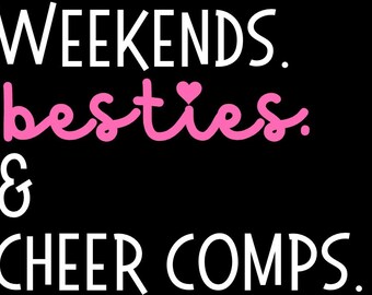 Weekends Besties and Dance Comps Svg Png Weekends Besties & Dance Comps ...