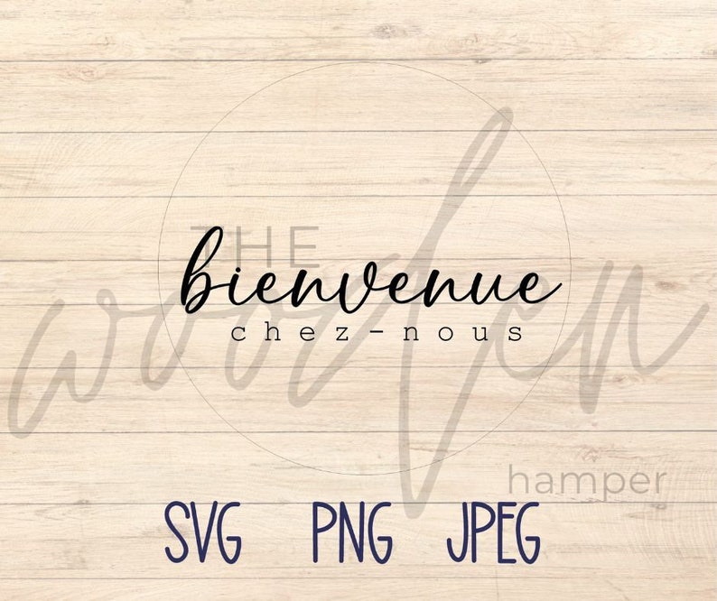 Bienvenue Chez-nous Digital Design French Svg French Digital Design ...