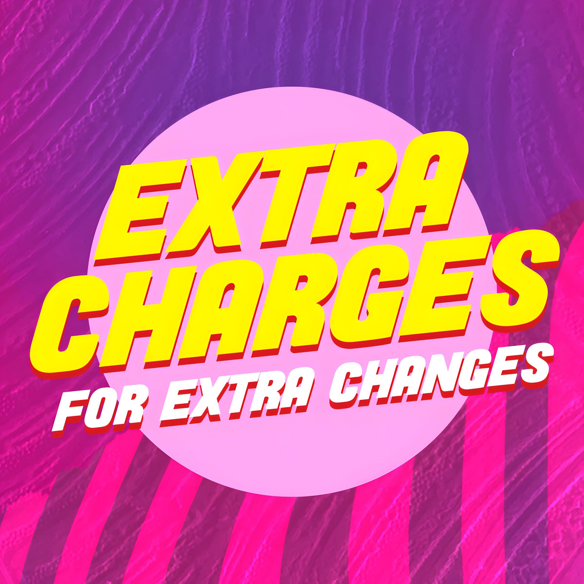 Extra Charges for Extra Changes, Add-on - Etsy