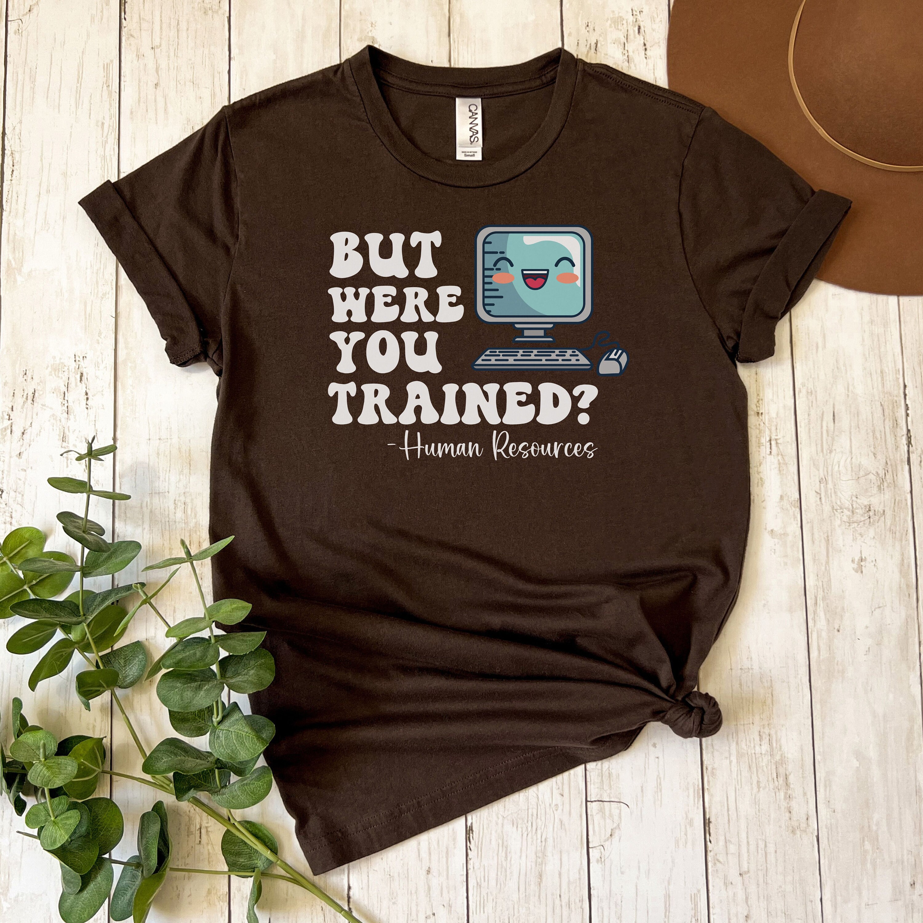 Human Resources, HR Were You Trained, Humorous Shirt, Hr Gift, HR Event ...