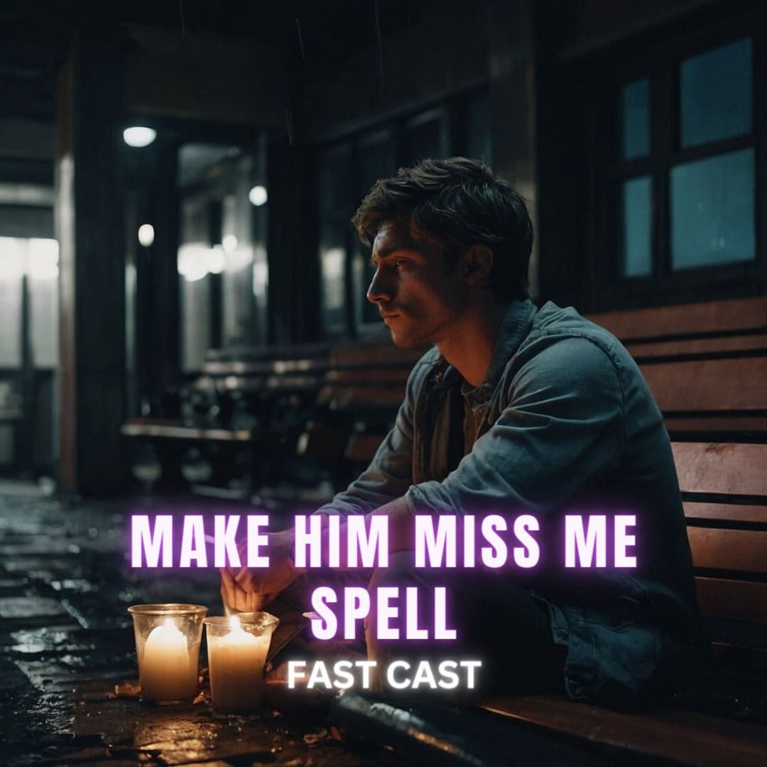 Make Him Miss You Spell, Text Me Spell, Contact Me Spell, Love Me Spell ...