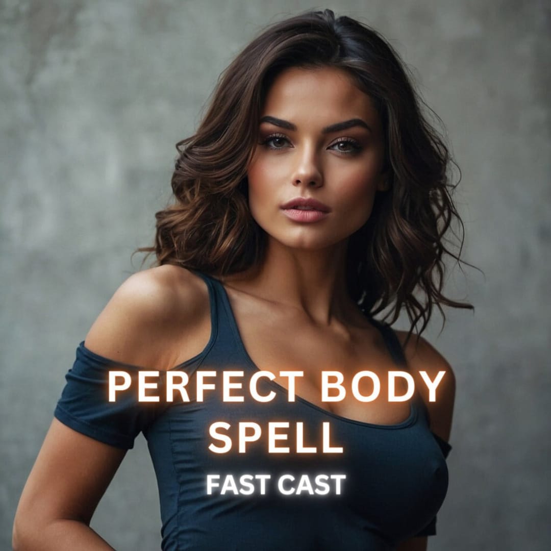 Perfect Body Spell. Insane Beauty Spell, Love Me Spell, Attract Love ...