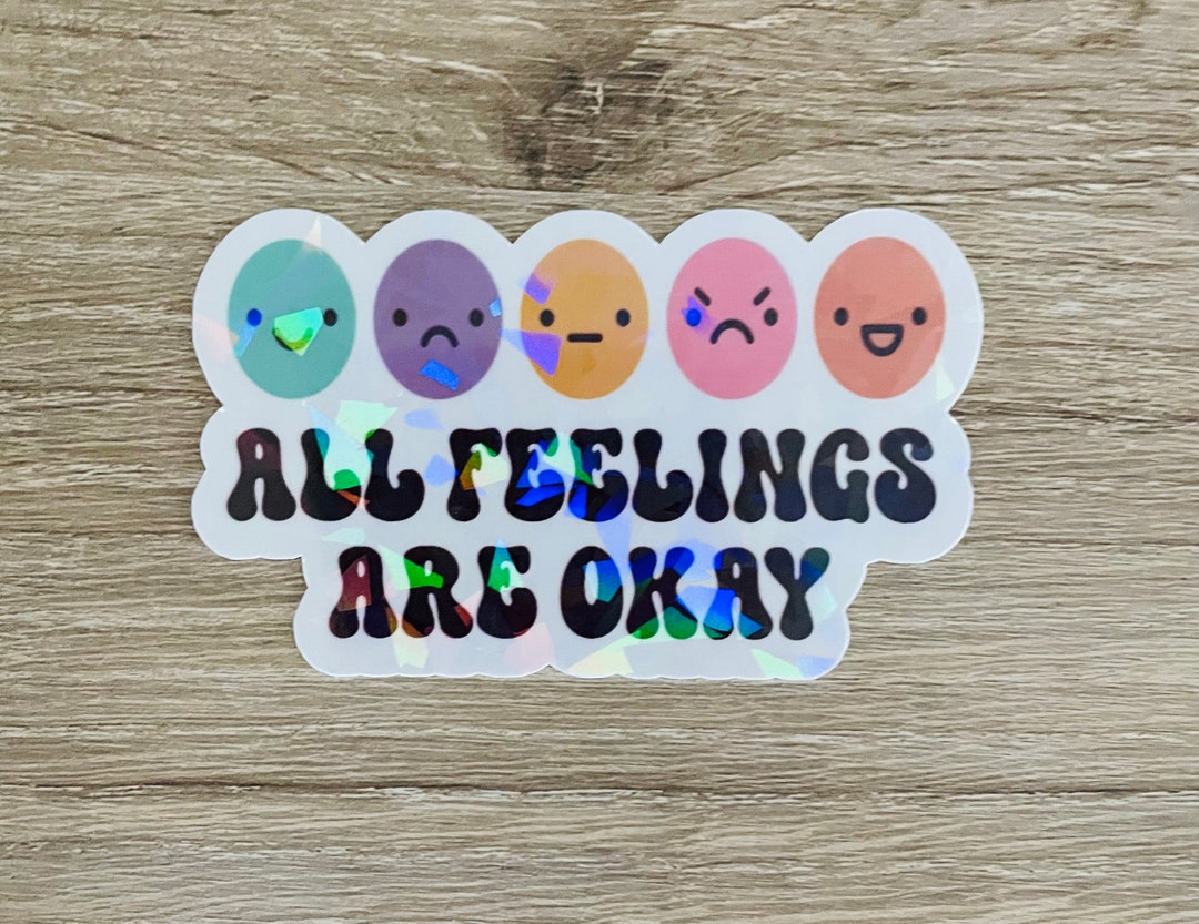 All Feelings Are Okay- Faces of Emotion Vinyl Holographic Water ...