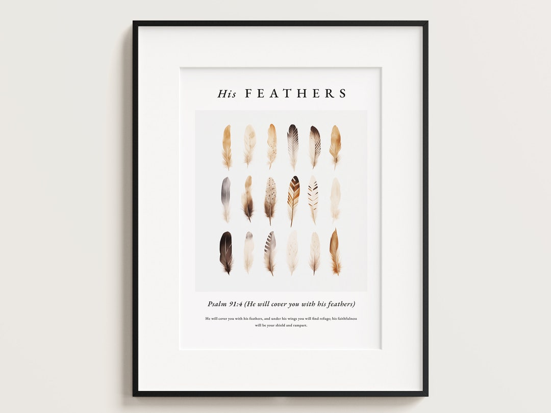 He Will Cover You With His Feathers, Psalm 91:4, Feather Art, Bible ...
