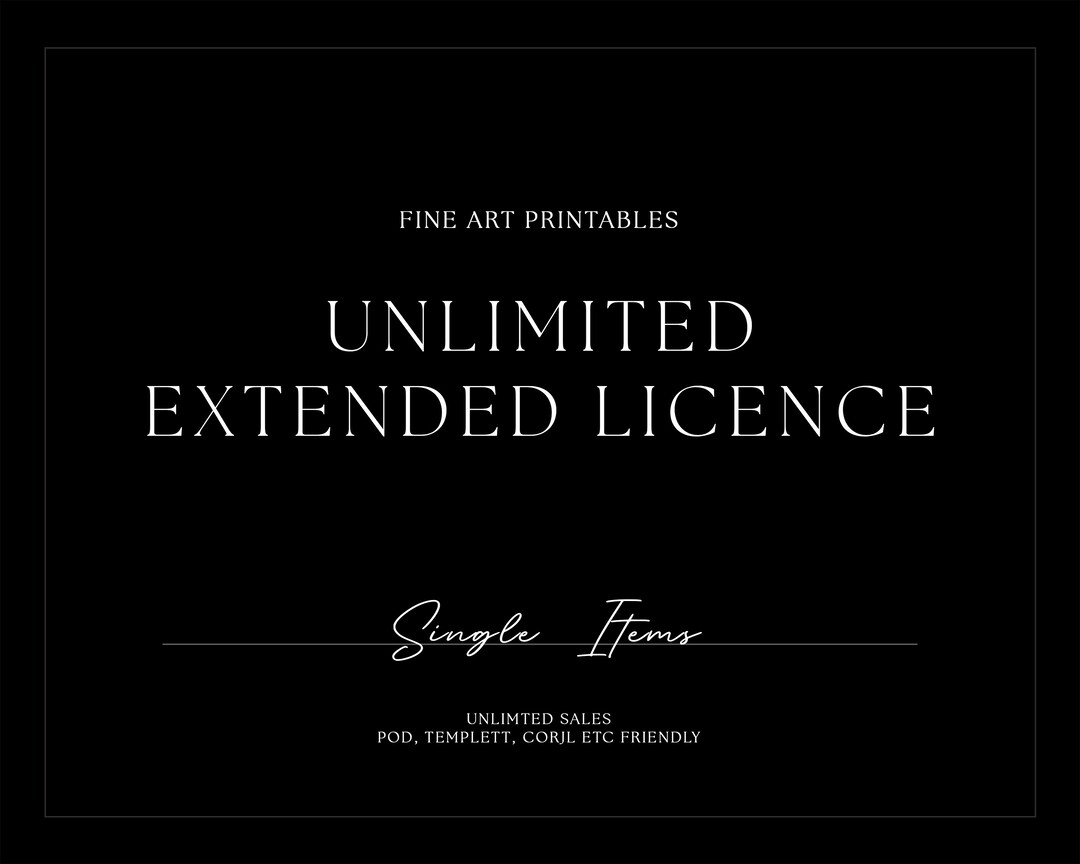 Unlimited Extended License : Fine Art Printables - Etsy