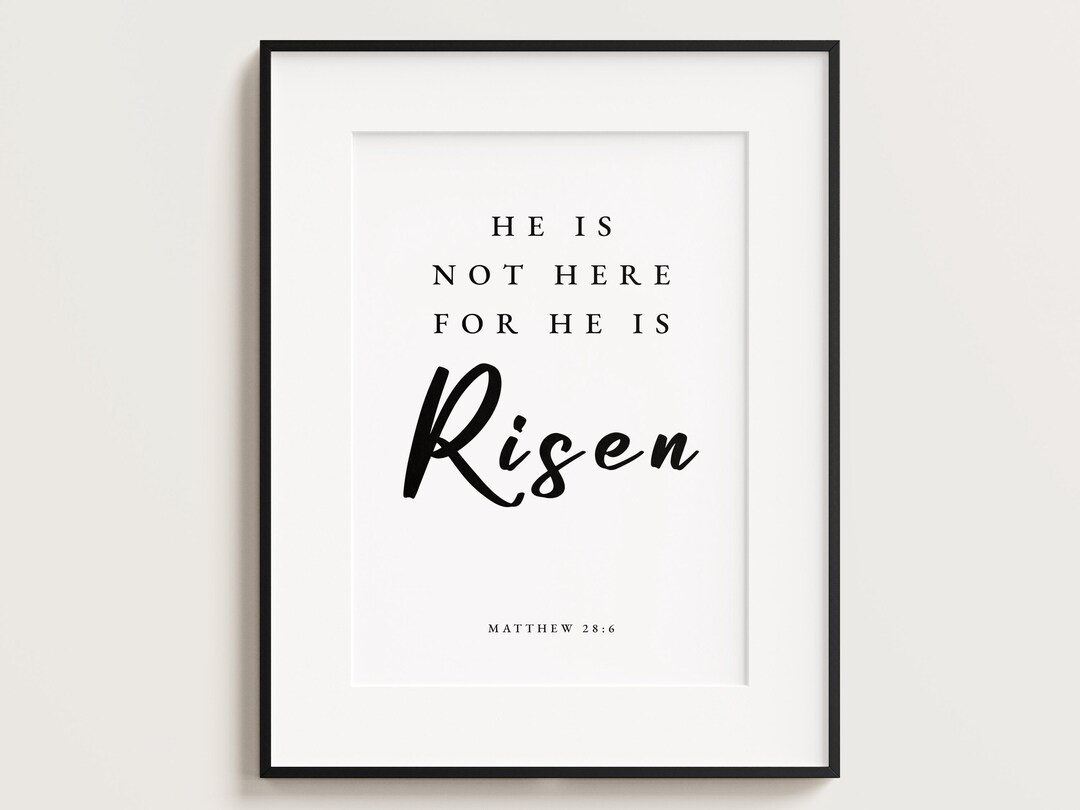 He is Risen Print, Matthew 28:6 Easter Scripture Wall Art Print ...