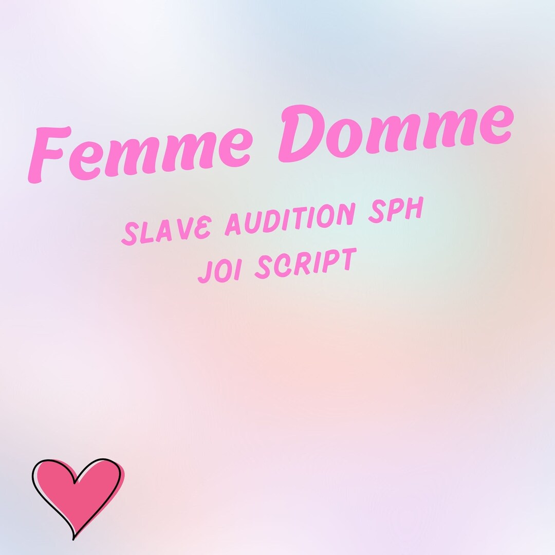 Slave Audition SPH JOI Script - Femme Domme | Adult Industry Joi ...