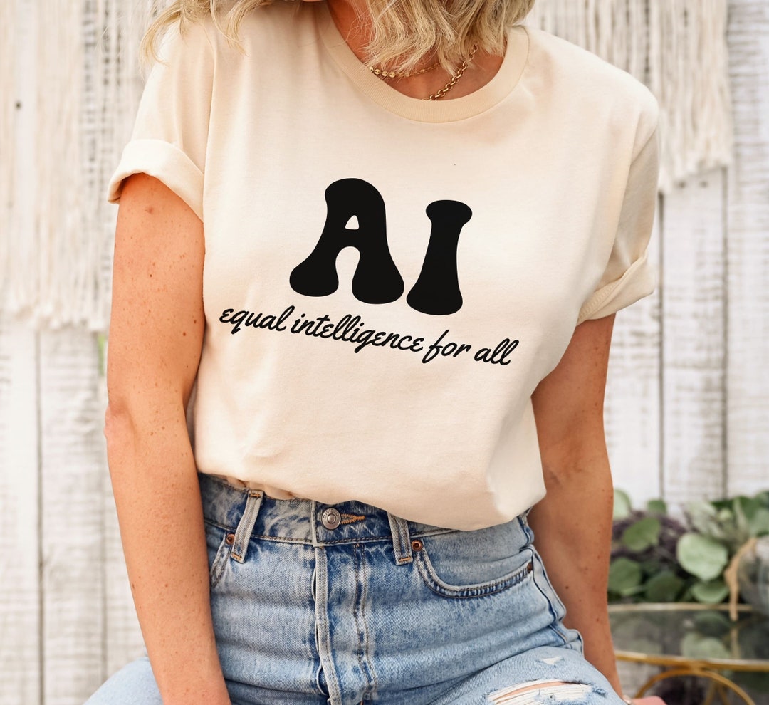 Funny AI Shirt Artificial Intelligence Funny Saying Tee - Etsy