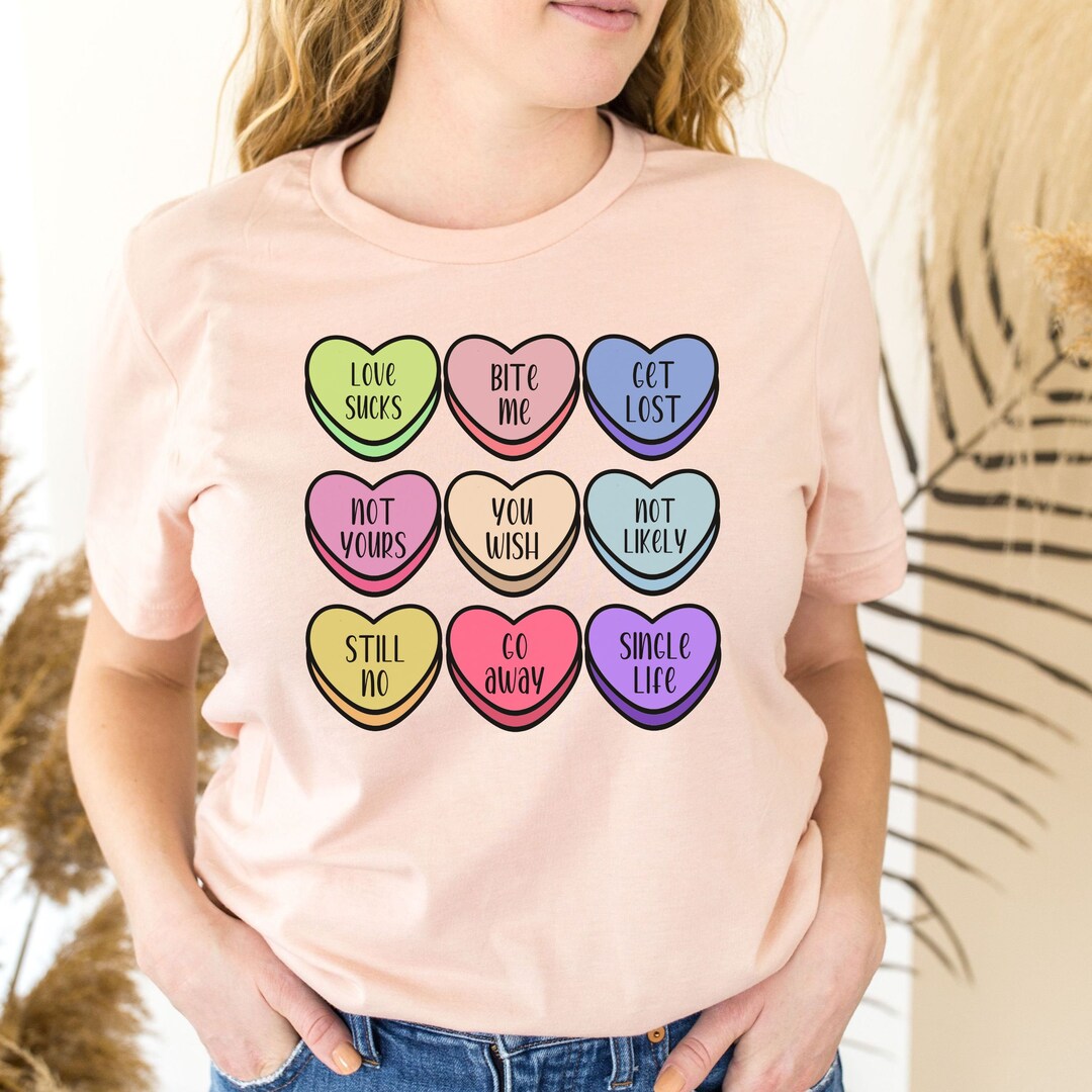 Anti Valentines Candy Heart Shirt Valentines Shirt Funny Valentines