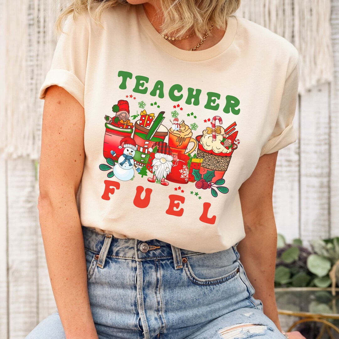 Teacher Fuel, Funny Christmas Teacher Shirt, Homeschool Mom, Coffee ...
