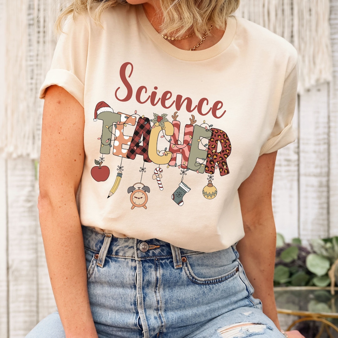 Science Teacher Xmas Shirt, Christmas Teacher Shirt, Festive Christmas ...