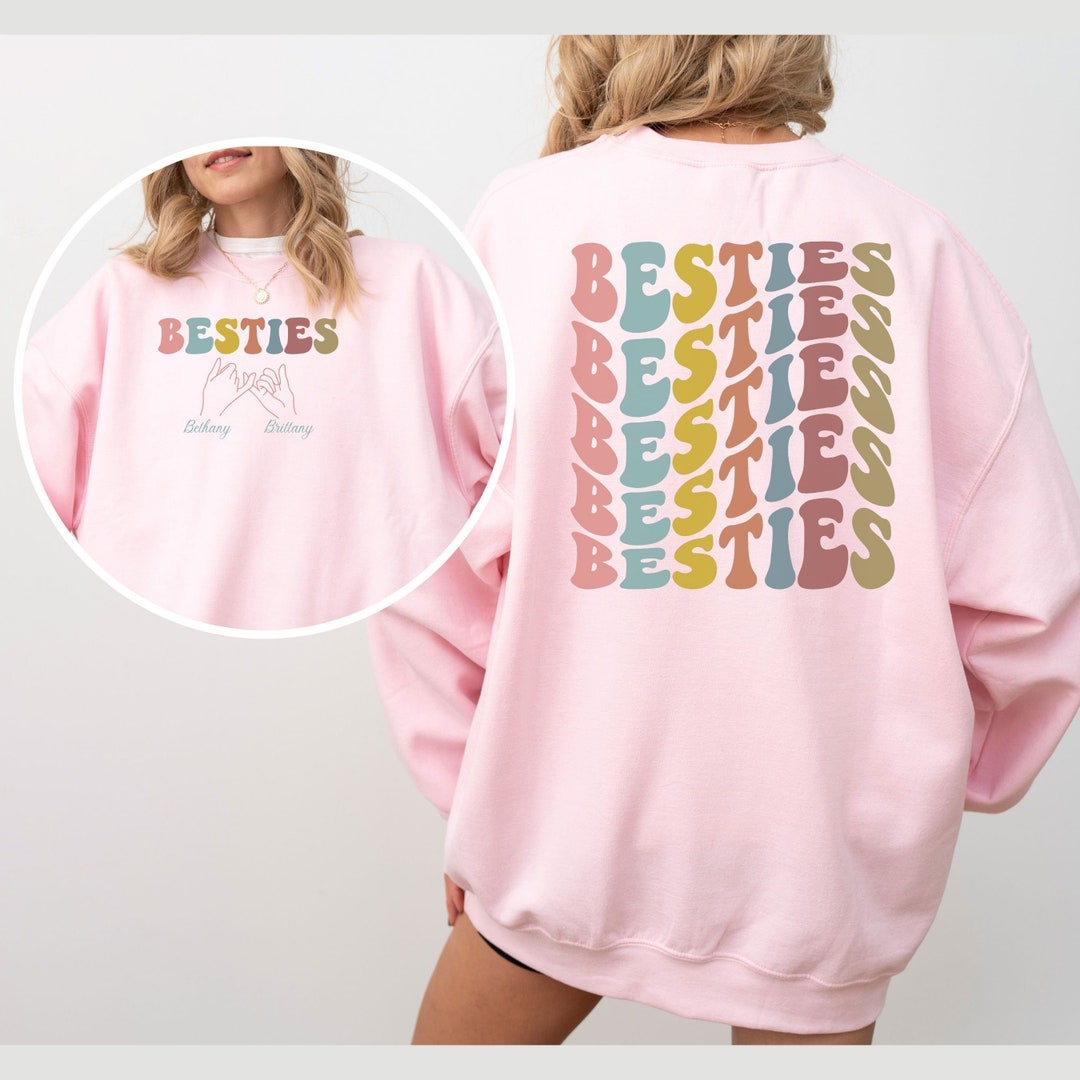 Custom Besties Sweathirt, Best Friend Crew, Matching Best Bitches ...