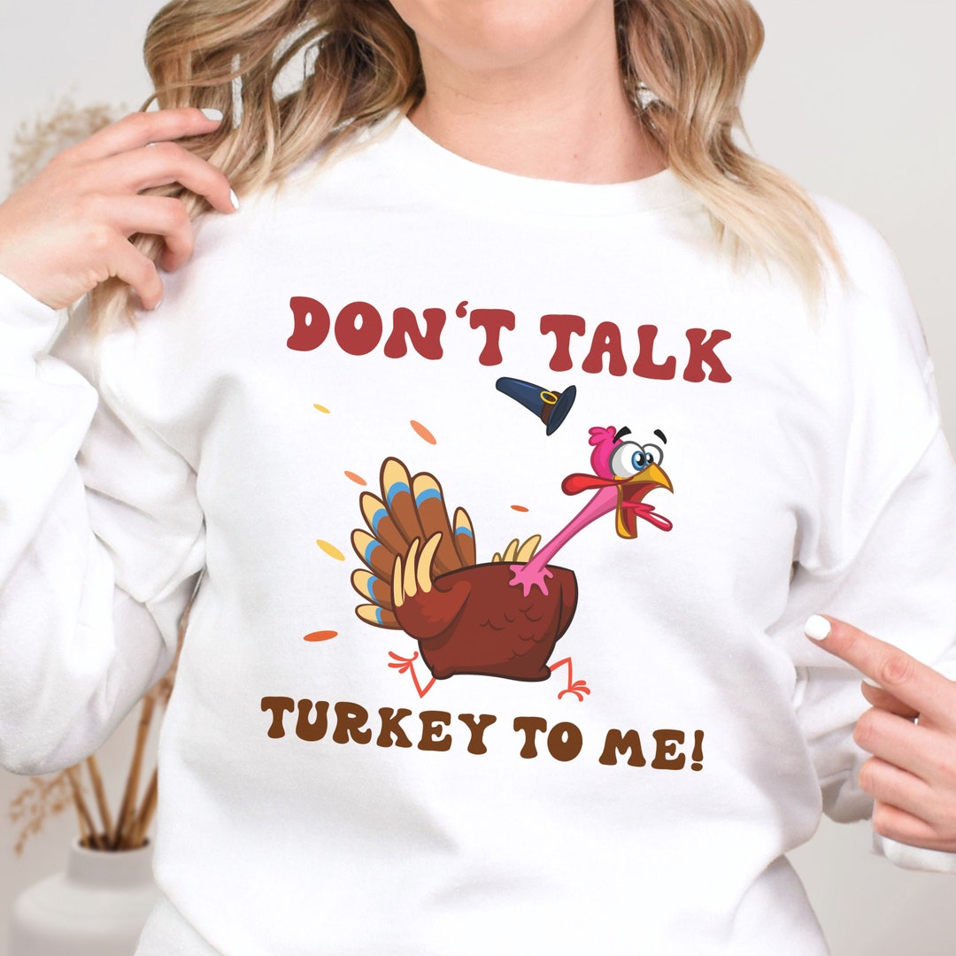 Thanksgiving Sweatshirt, Funny Sweater, Fun Thanksgiving Sweater, Funny ...