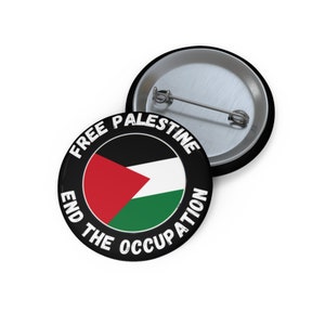FREE PALESTINE Pin Flag Badge Button End the Occupation Gaza Pin - Etsy