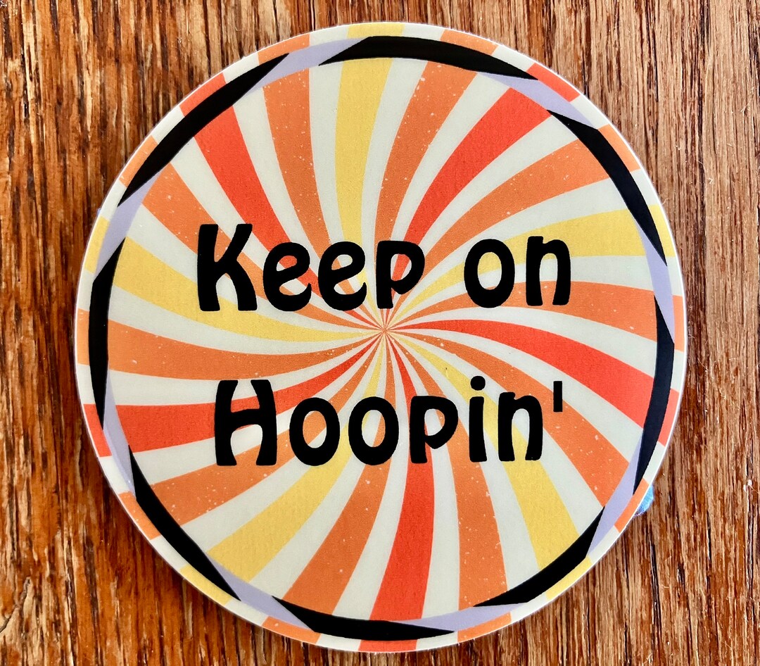 Retro “keep on Hoopin’” Sticker - Vintage-inspired 3” Decal for Hula ...