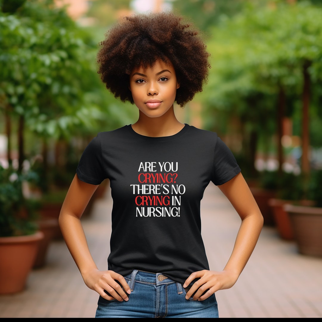 Nurse Tee "there's No Crying in Nursing", Funny T-shirt, RN, LPN ...