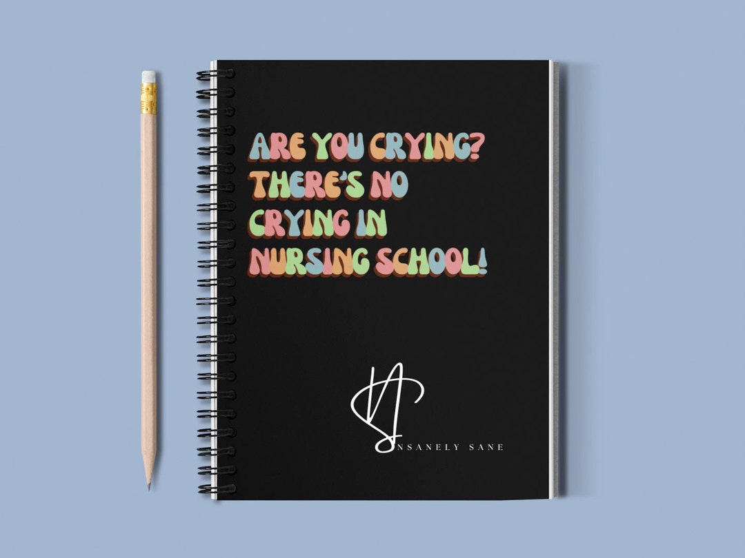 Nursing Student Notebook no Crying in Nursing - Etsy