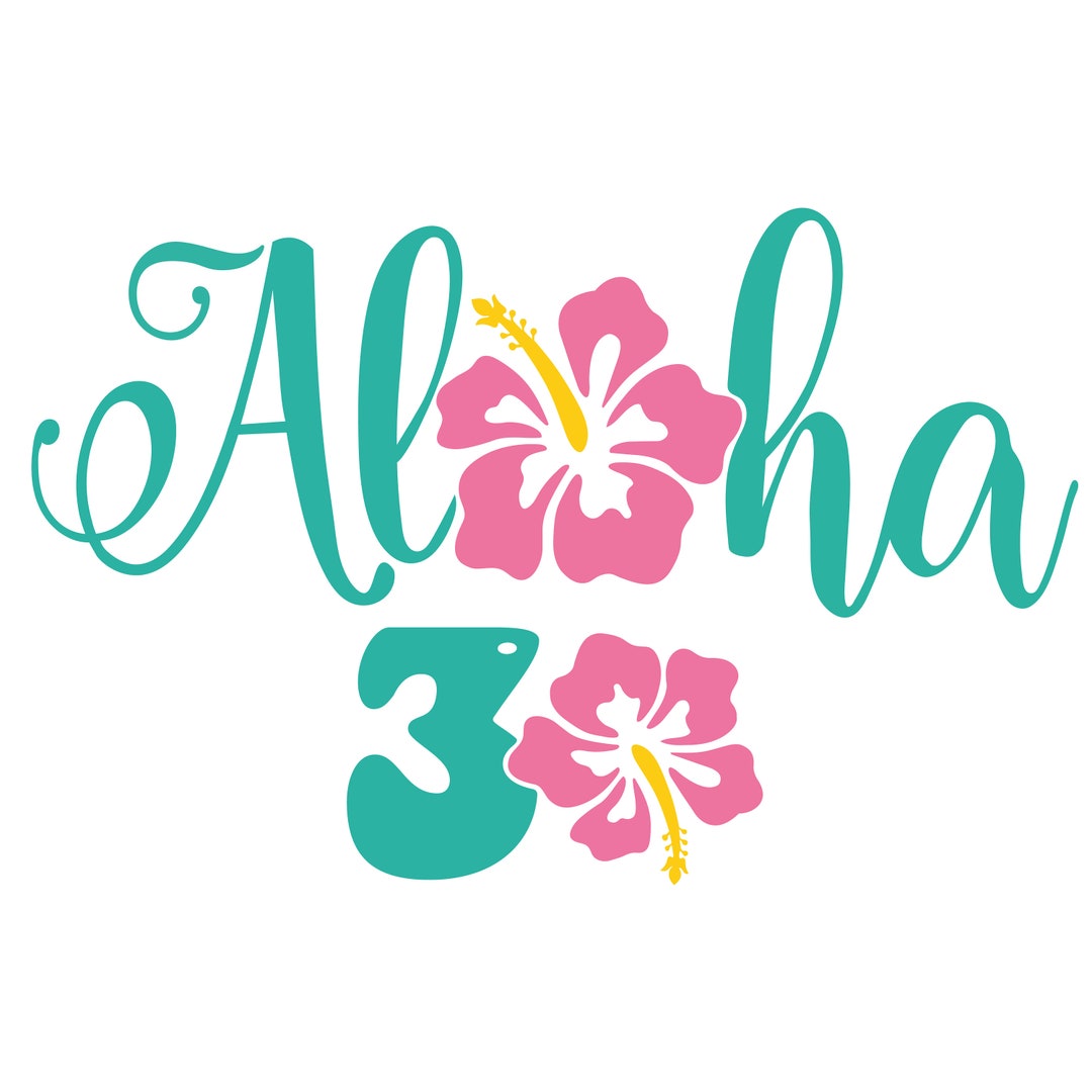 Aloha 30 Instant Digital Download Svg, Png, Jpg and Eps Files Included ...