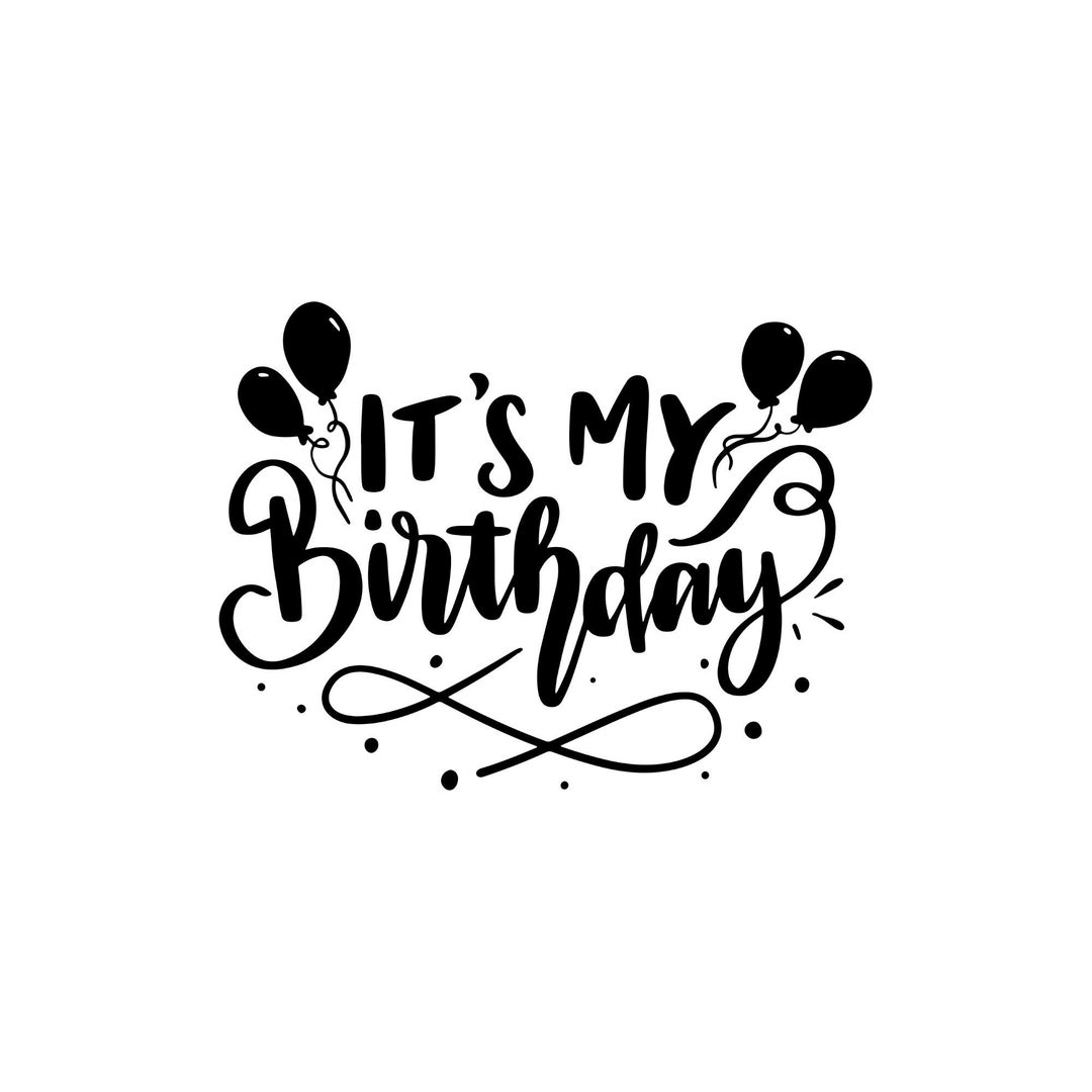 Its My Birthday Svg Birthday Svg Birthday Shirt Svg Happy Birthday