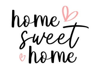Home Sweet Home With Heart SVG Home Words PNG Hand Lettered Cursive ...
