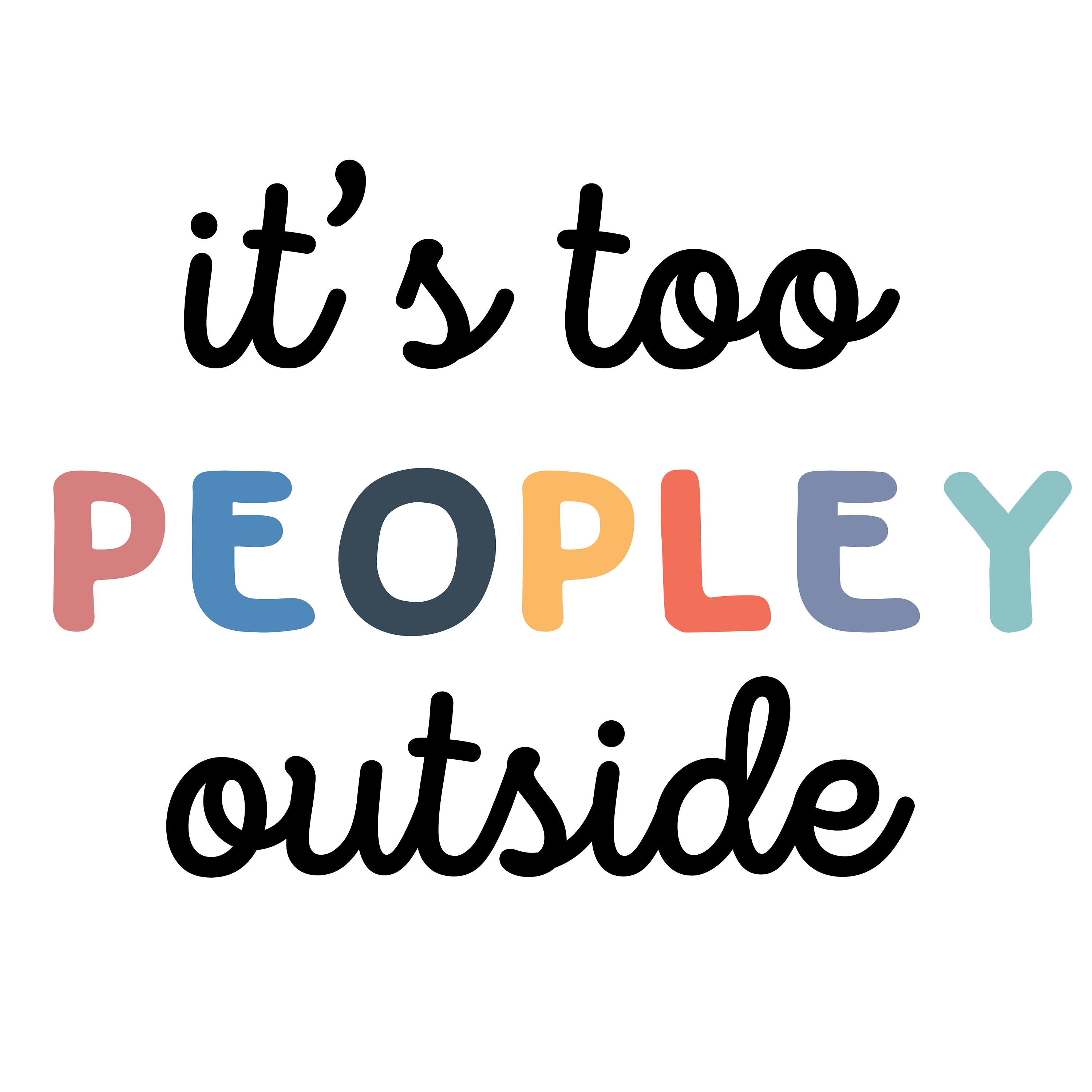 It's Too Peopley Svg Png Funny Gift Funny Svg Funny - Etsy