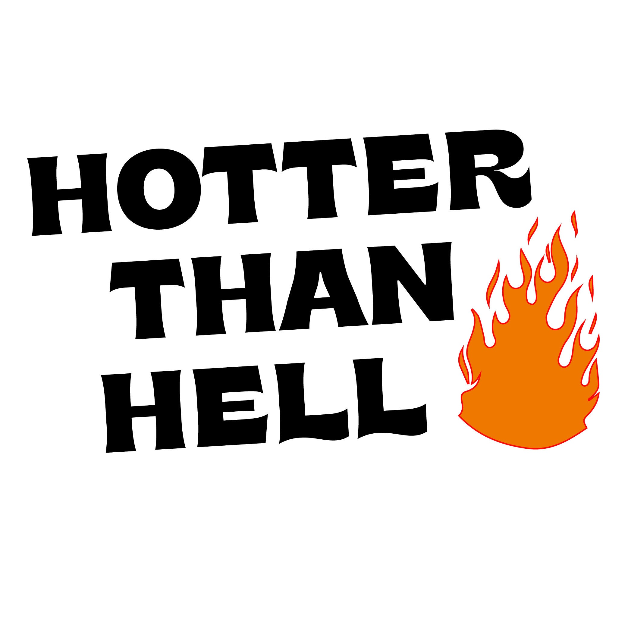Hotter Than Hell SVG Hot Svg Flames Svg Hell Svg Hot Girl - Etsy