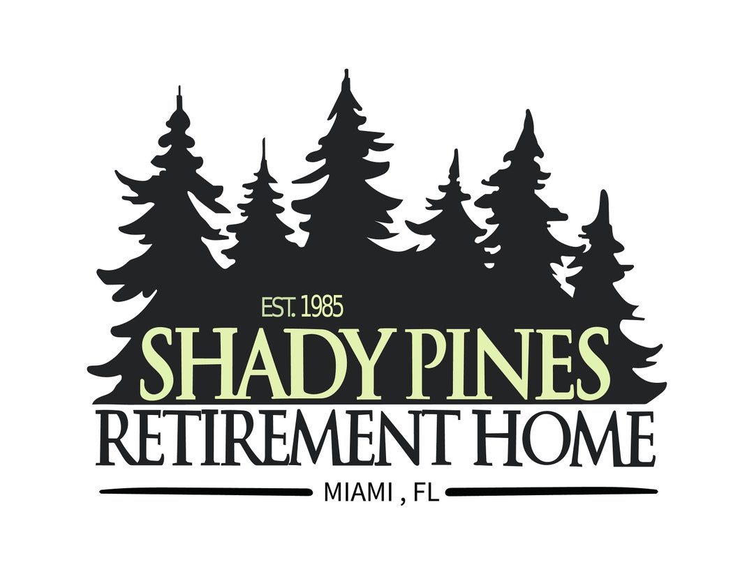 Shady Pines Retirement Home SVG, Golden Girls SVG, Sarcastic SVG, 80s ...