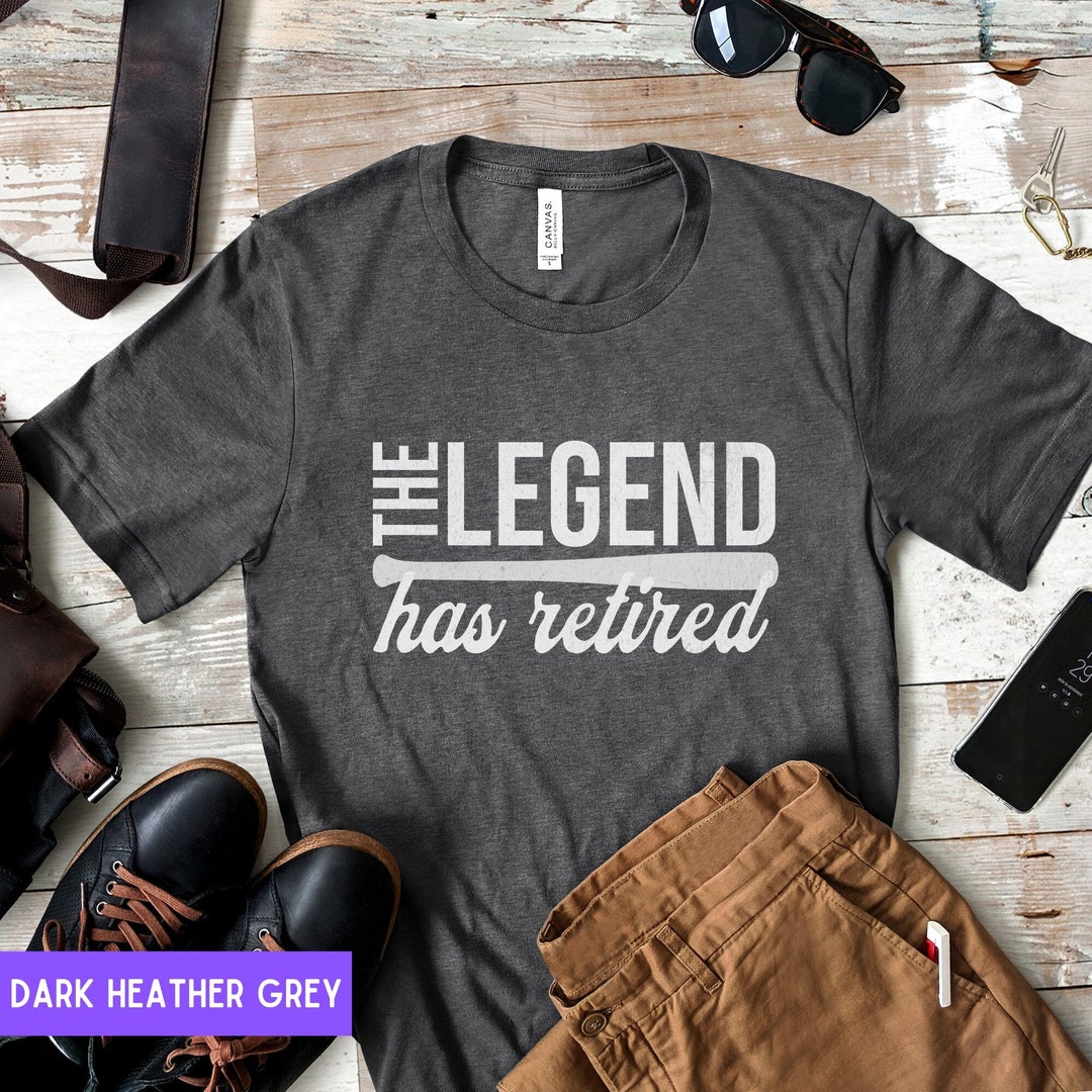 The Legend Has Retired Shirt, Funny Dad Tshirt, Baseball Tee, Retired T ...