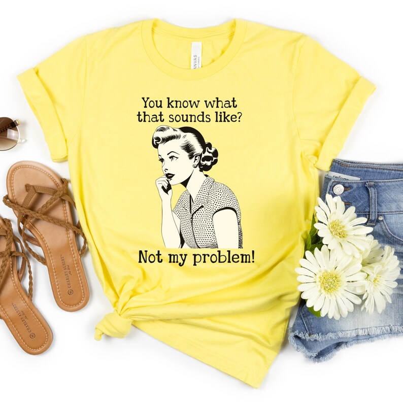 Not My Problem Shirt, Vintage Not My Problem Tshirt, Vintage Tee, 50's ...