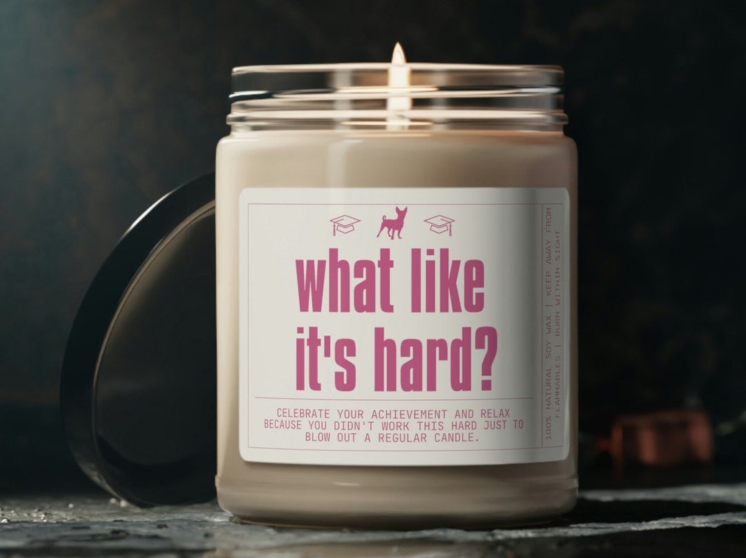 Graduation Gift - What Like It's Hard Candle | Gift for Phd, Law School ...
