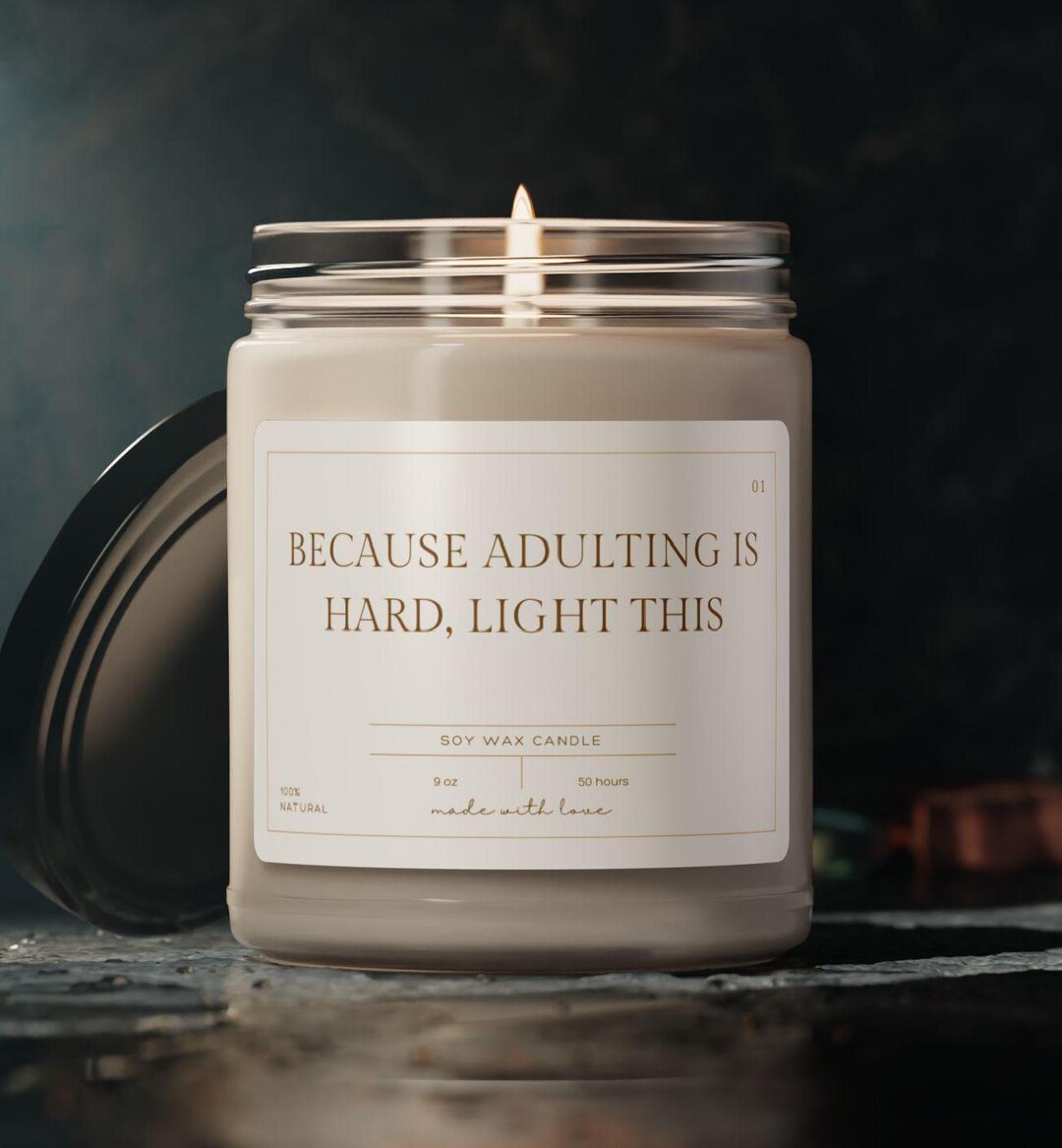 Because Adulting is Hard Candle Relax and Unwind With Soothing Scents ...