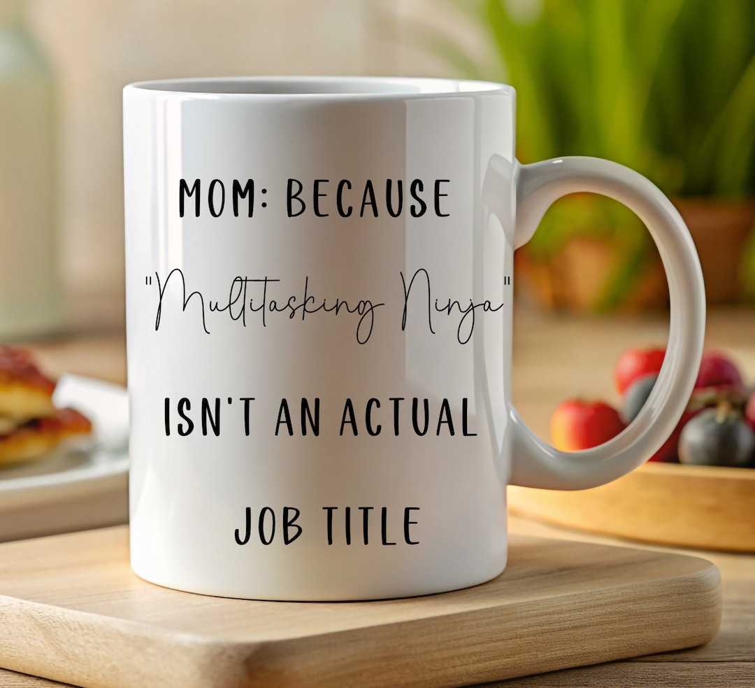 Multitasking Ninja Funny Mug for Mom Gift,mom Tea Cup,gift for Mom ...