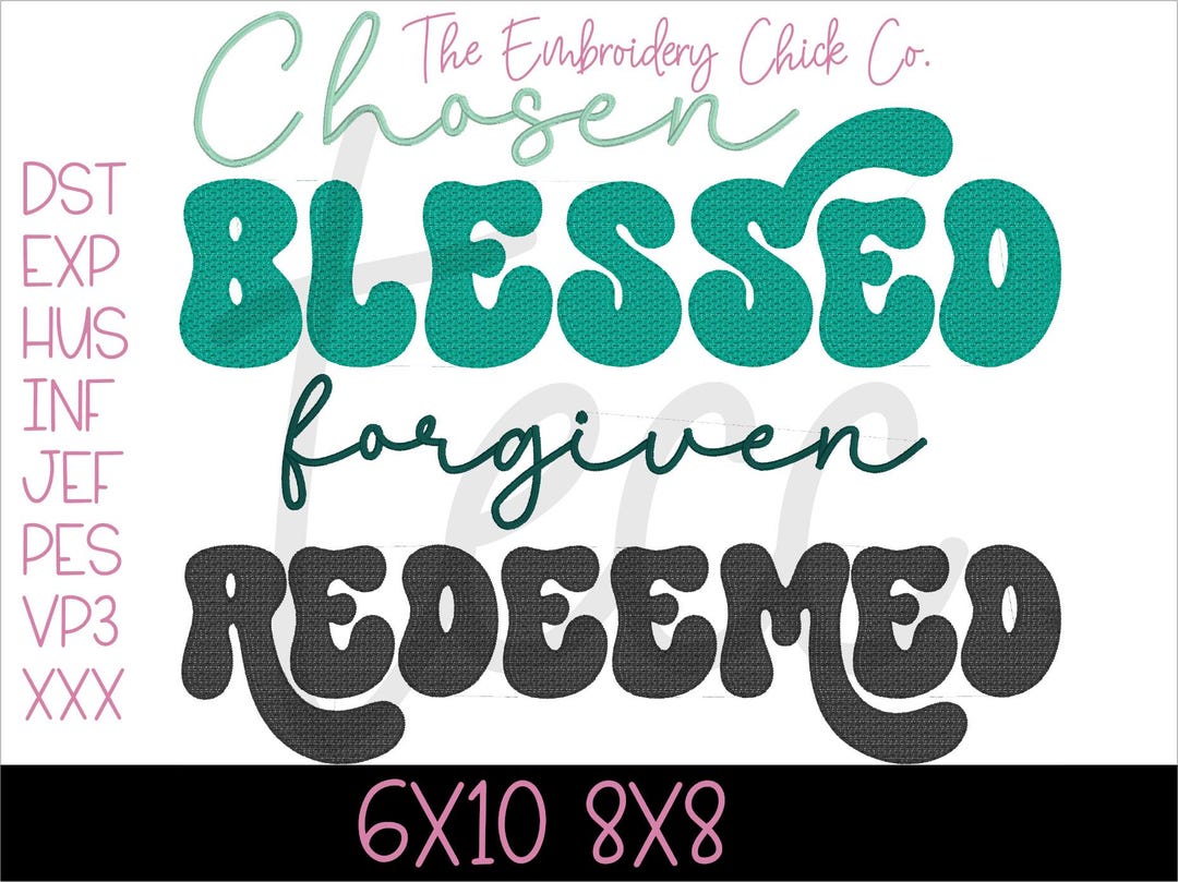 Chosen Blessed Forgiven Redeemed Sketch & Satin - Machine Embroidery ...