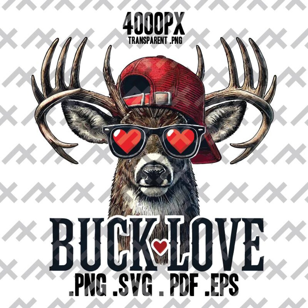 Valentine Buck Love PNG: Deer Hunter Design (digital Download) - Etsy
