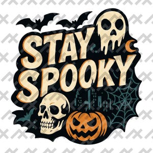 Stay Spooky Halloween Sublimation Design: Urban Street Art (PNG, EPS ...