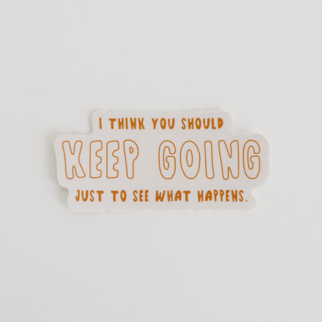 Keep Going Sticker | Mental Health Sticker - Etsy