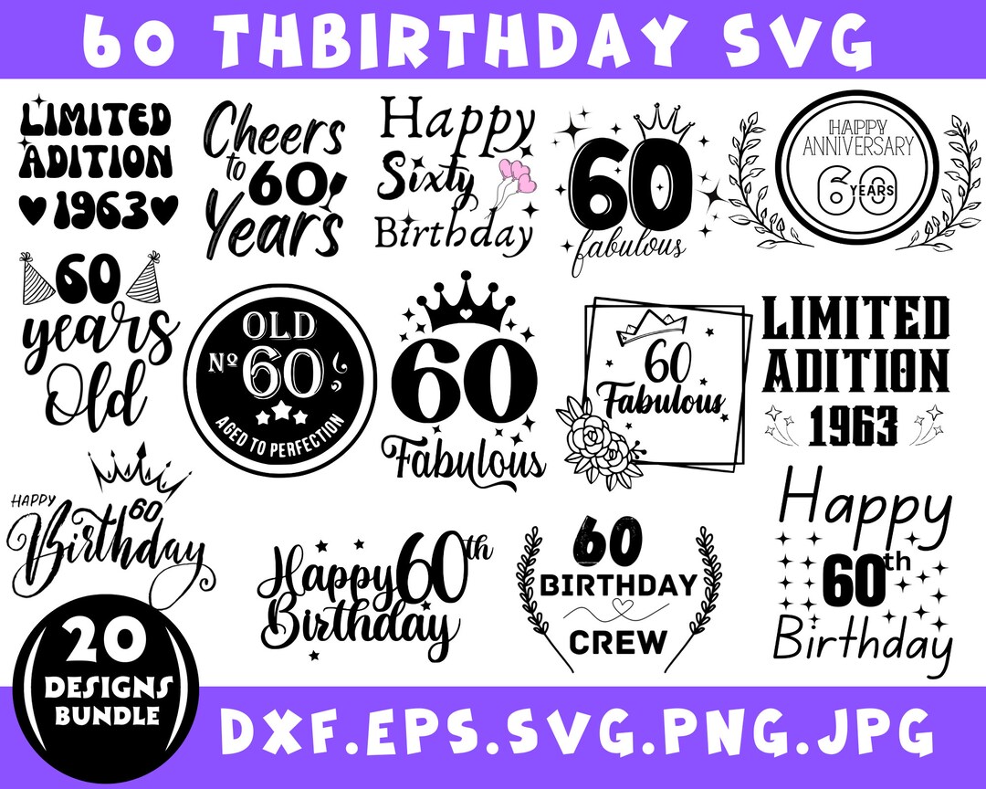 60th Birthday Svg Cut Files, 60 Birthday Svg, Birthday Svg, 60th ...