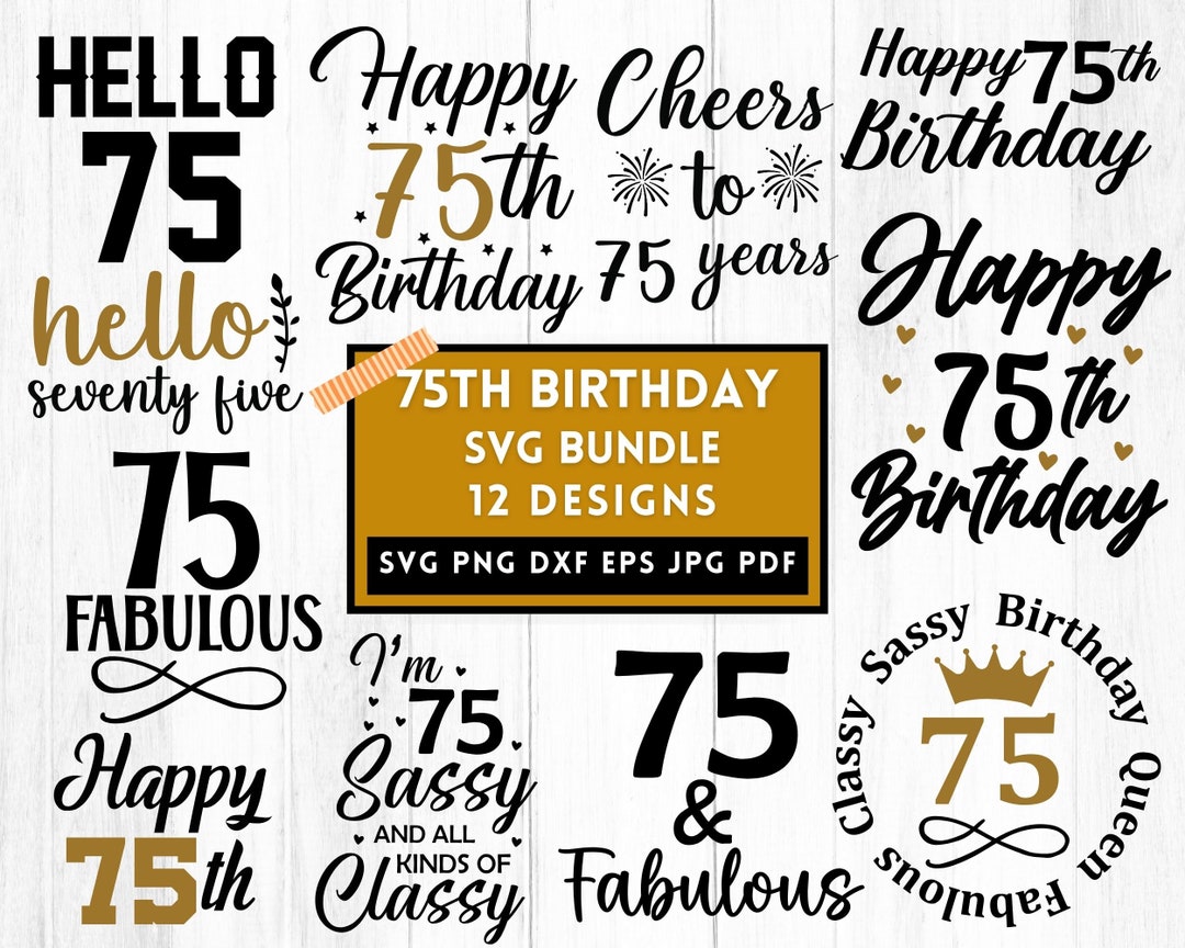 75th Birthday Svg, Birthday Svg, 75th Birthday, Birthday Shirt Svg ...