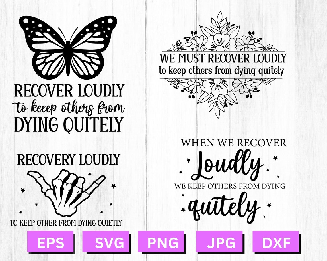 Recover Loudly to Keep Others From Dying Quietly Png, Digital Download ...