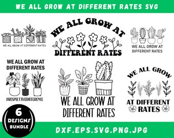 We All Grow at Different Rates Svg - Etsy