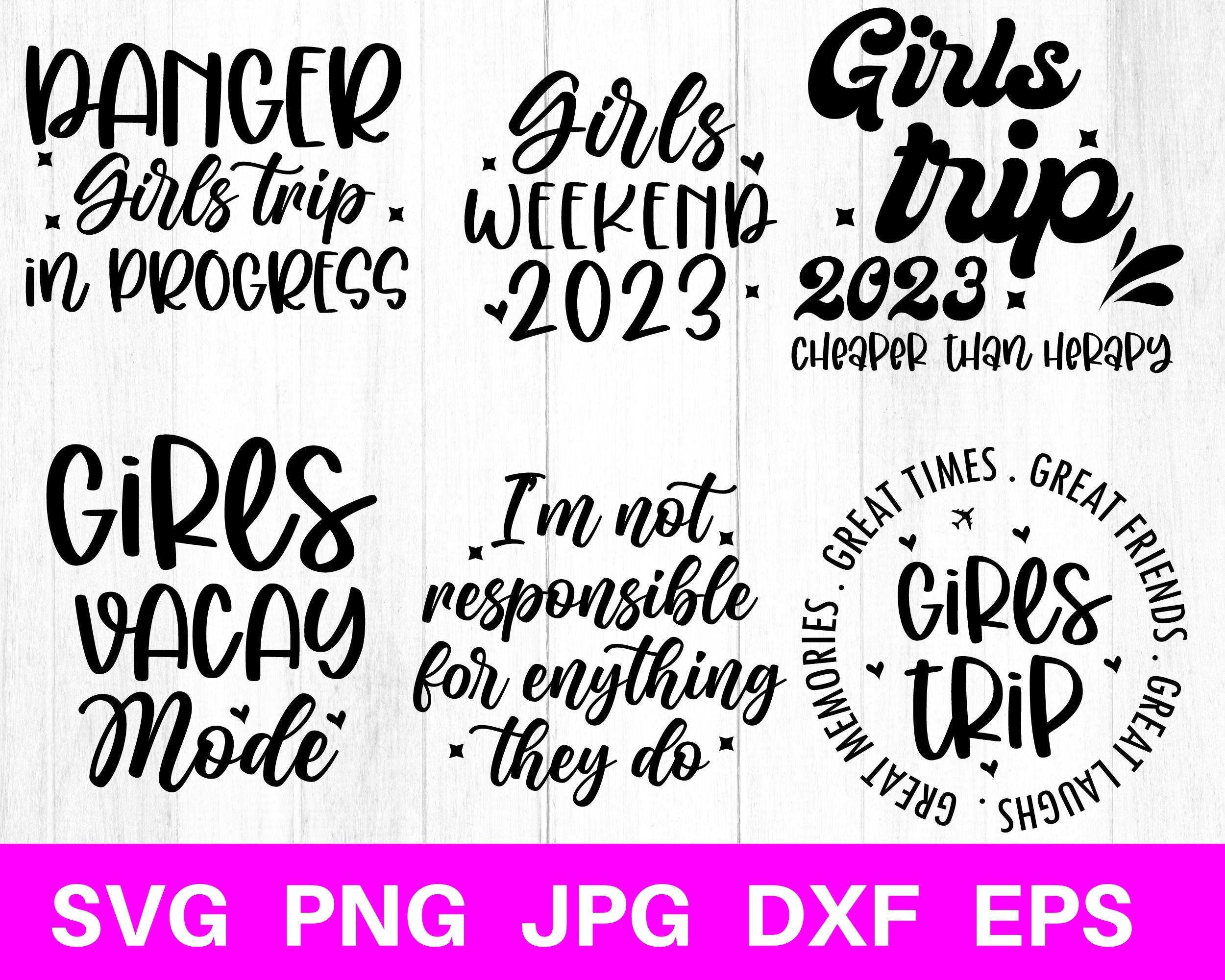 Girls Trip Svg Girls Weekend Svg Vacation Svg Girls - Etsy