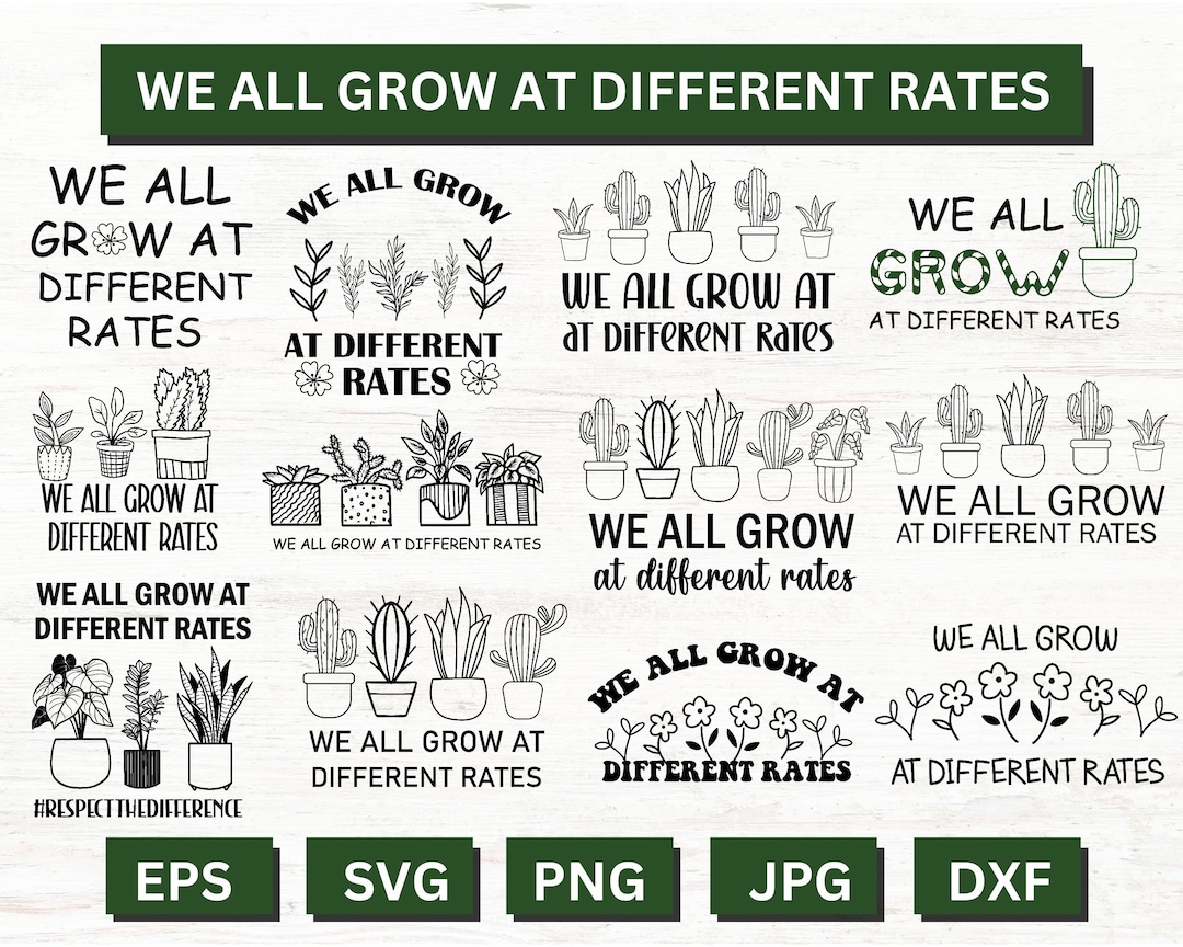 We All Grow at Different Rates Svg ,we All Grow, at Different Rates ...